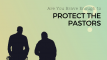 Are You Brave Enough to Protect the Pastors? - prayer coach