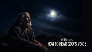 9 Tips on How to Hear God's Voice - prayer coach